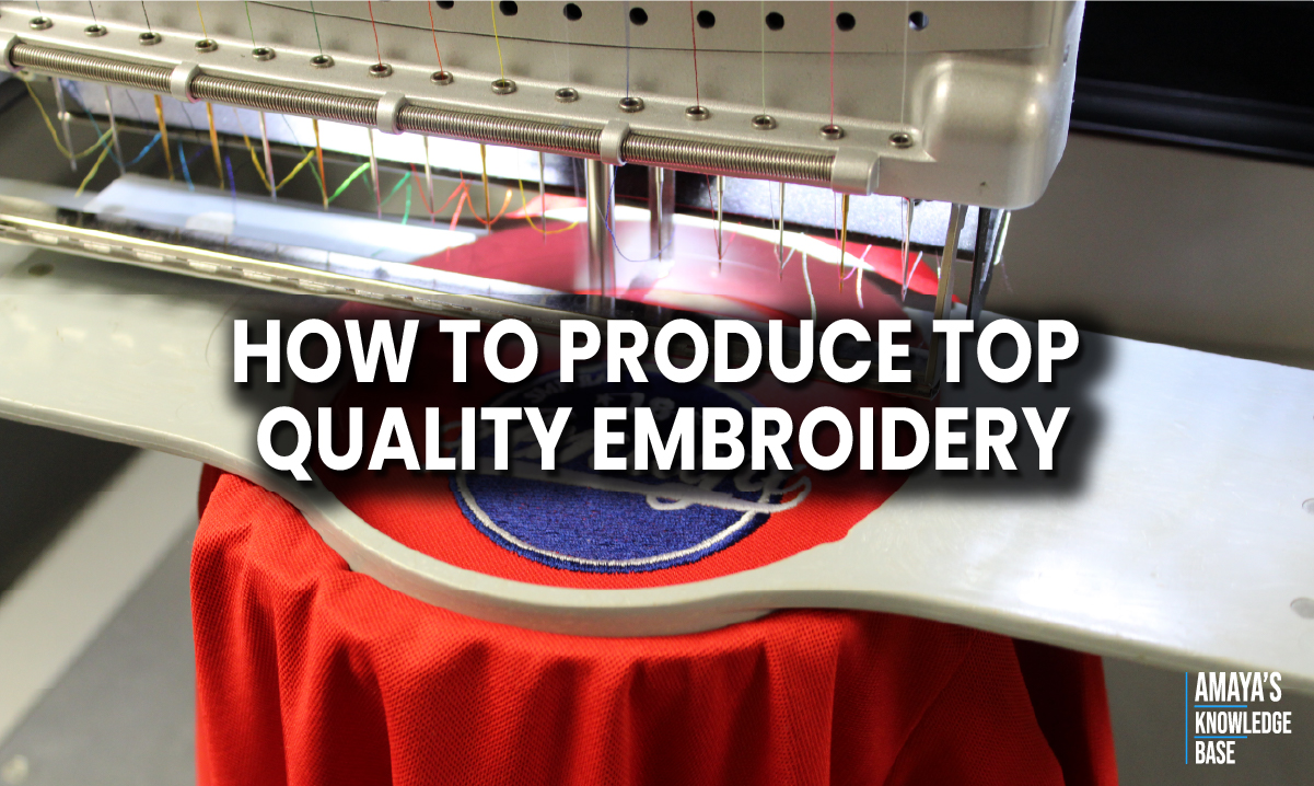 How to Produce Top Quality Embroidery - Amaya Sales UK